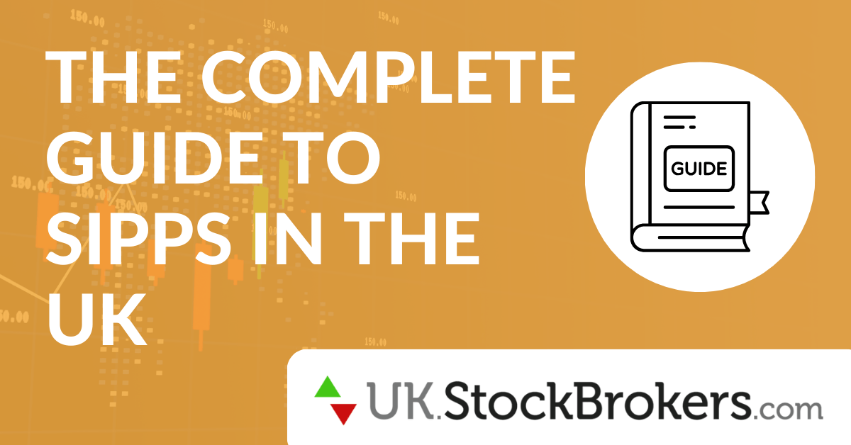 The Complete Guide to SIPPs in the UK - UK StockBrokers.com